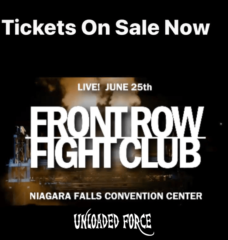 Front Row Fight Club – UNLOADED FORCE